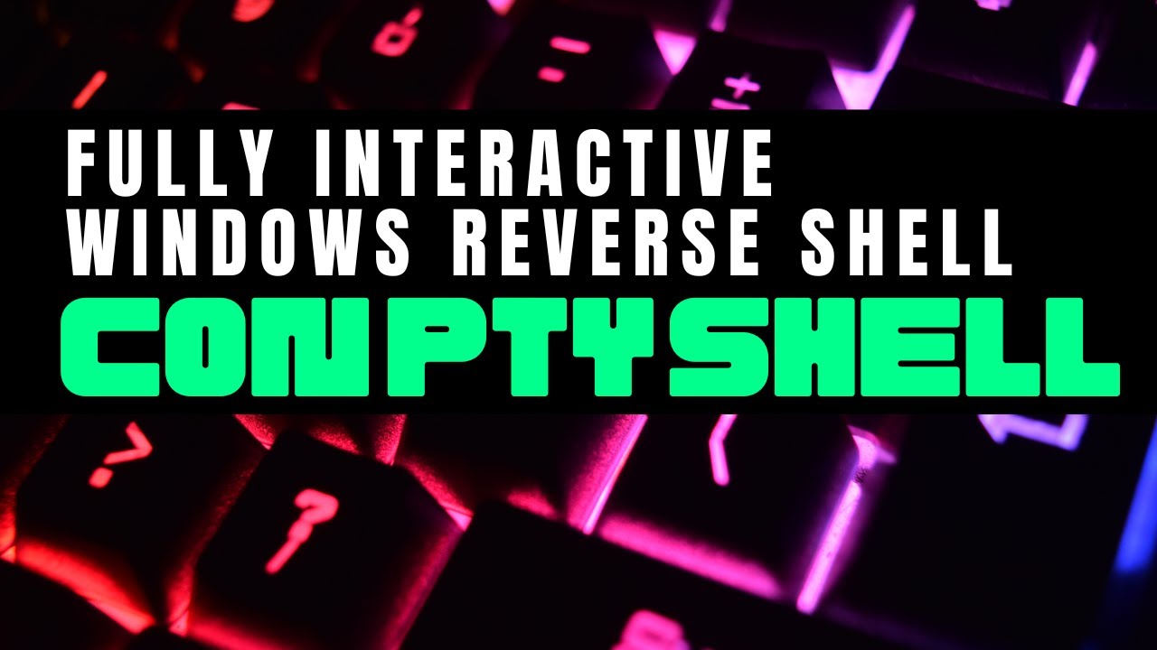 Fully interactive reverse shell with ConPtyShell