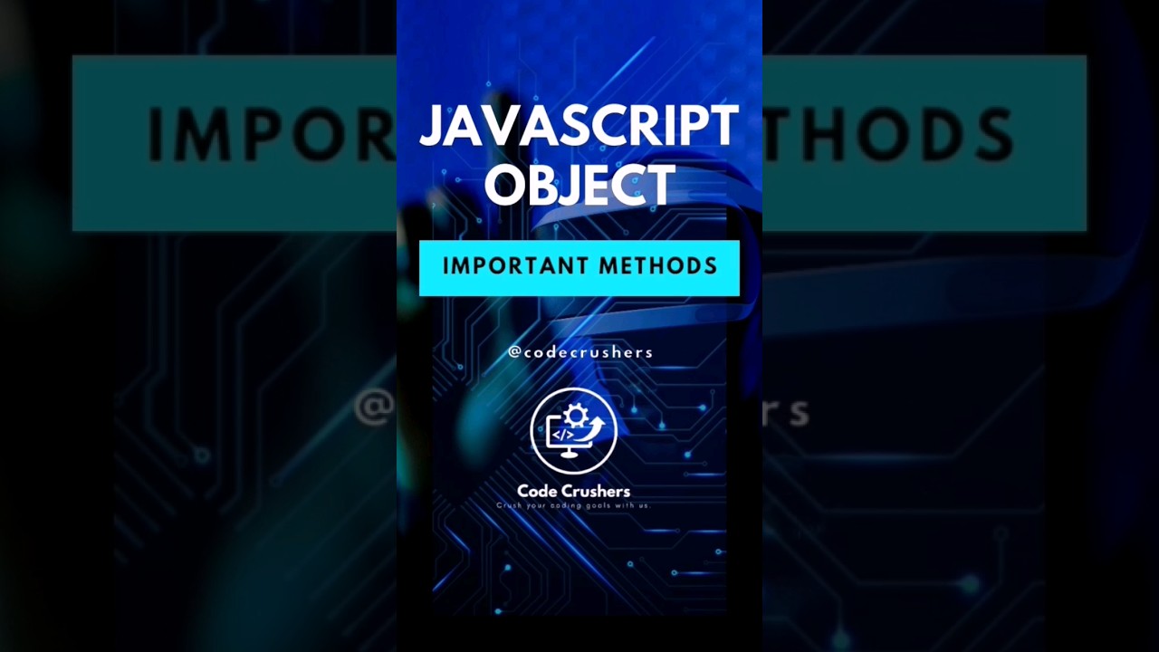 Mastering JavaScript Object Methods: Ace Your Interview Round with Code Crushers