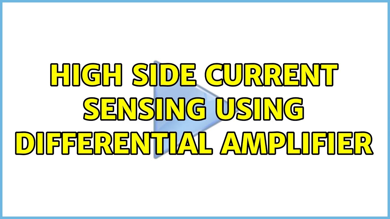 High side current sensing using differential amplifier