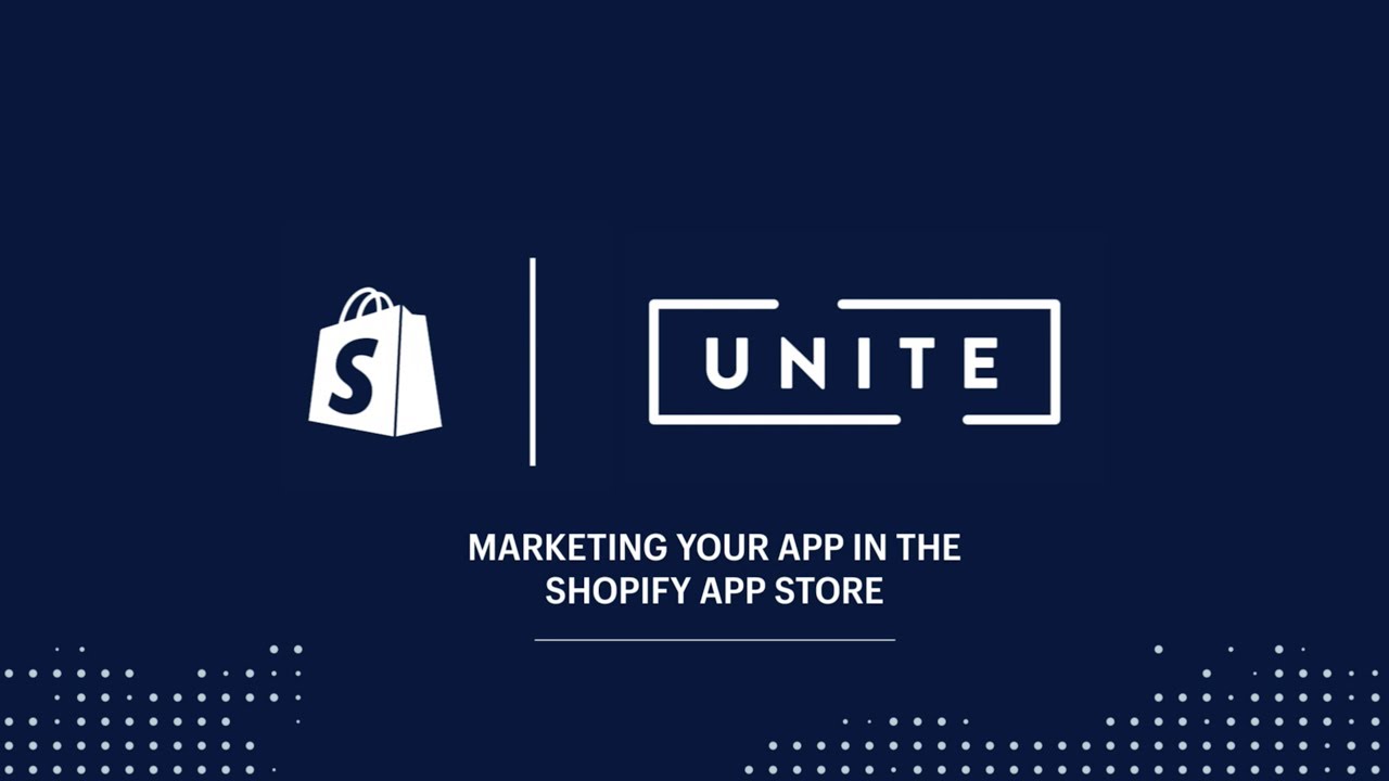 Marketing Your Shopify App in The Shopify App Store (Shopify Unite 2017)