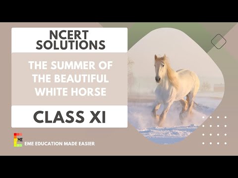 The Summer of the Beautiful White Horse | NCERT Solutions for Class 11 | English Snapshots Chapter 1
