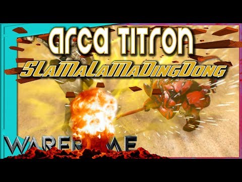 Steam Community :: Video :: Warframe - ARCA TITRON - SlaMaLaMa ...