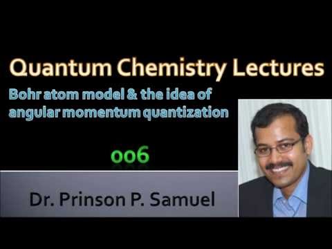 Bohr atom model & Angular momentum quantization_Quantum Chemistry Lectures 006