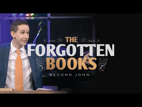 The Forgotten Books: Surprising Statements from II John By Pastor Sean ...