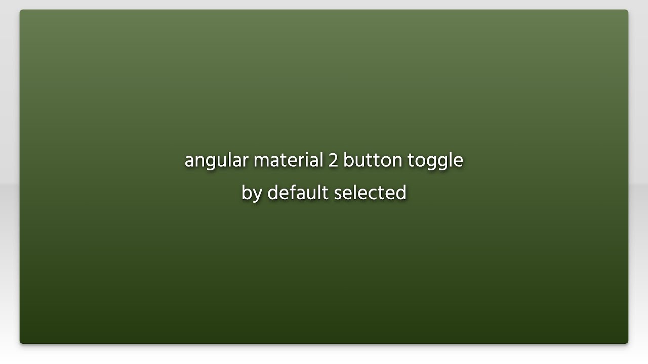 angular material 2 button toggle by default selected