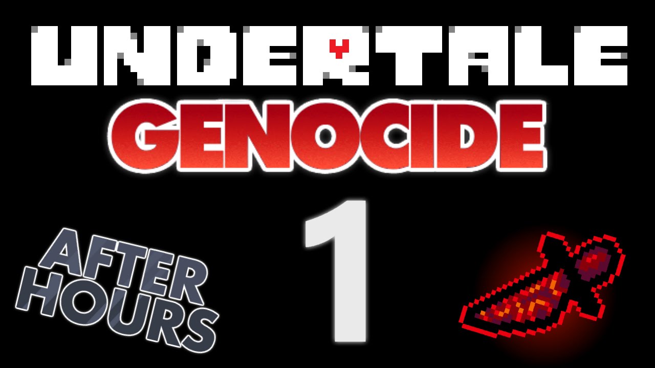 After Hours  | Undertale Genocide Ep. 1