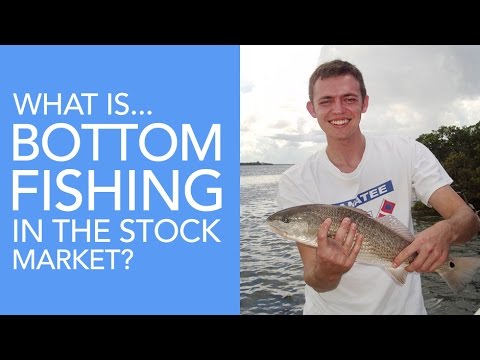 What is Bottom Fishing in the Stock Market?