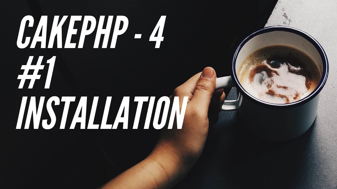 CakePHP 4 Tutorial - #1 Installation