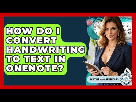 How Do I Convert Handwriting To Text In OneNote? - The Time Management Pro