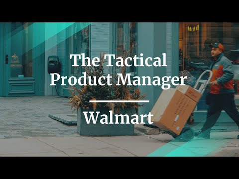 The Tactical Product Manager by Walmart eCommerce Group PM