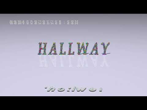 hallway - pronunciation