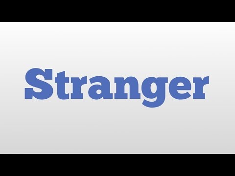 Stranger meaning and pronunciation