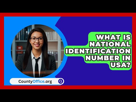 What Is National Identification Number In USA? - CountyOffice.org