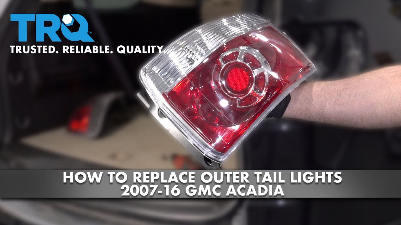 How To Replace Outer Tail Light 2007-16 GMC Acadia