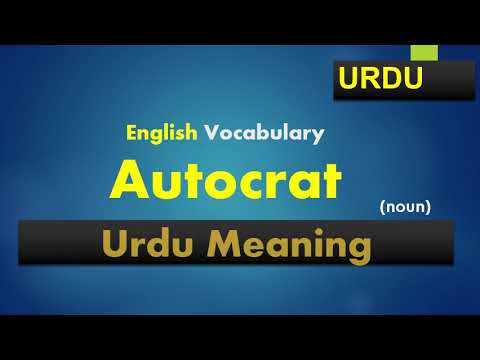 Autocrat meaning in Urdu | Autocrat meaning in English | Autocrat Synonyms | Autocrat Sentences