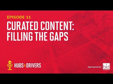 Episode 11 – Curated Content: Filling in the Gaps