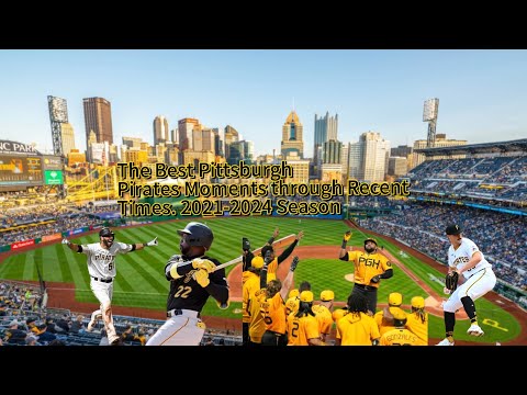 The Best Pirates Moments in recent memory (2021-2024)