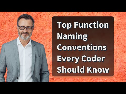 Top Function Naming Conventions Every Coder Should Know