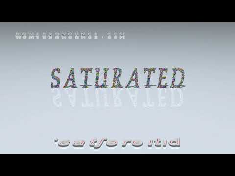 saturated - pronunciation + Examples in sentences and phrases