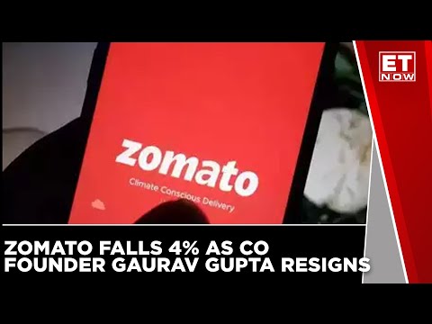 Zomato falls 4% As Co Founder Gaurav Gupta Resigns