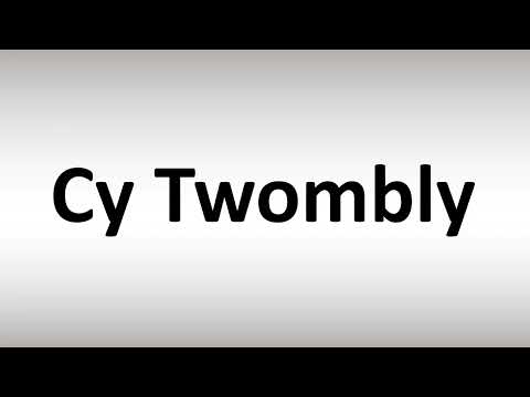 How to Pronounce Cy Twombly