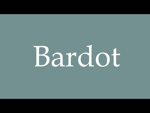 How to Pronounce ''Bardot'' Correctly in French