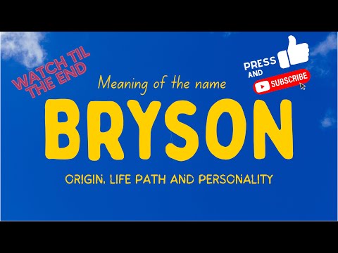 Meaning of the name Bryson. Origin, life path & personality.