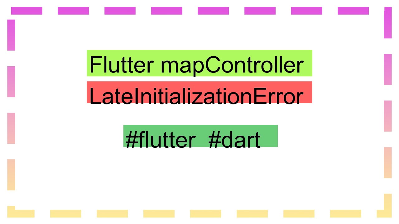 Flutter mapController LateInitializationError