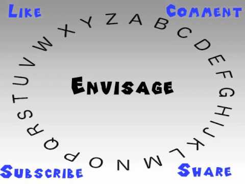 How to Say or Pronounce Envisage