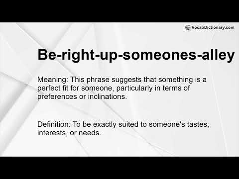 Be-right-up-someones-alley Meaning