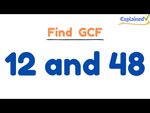 How to Find the Greatest Common Factor for 12 and 48