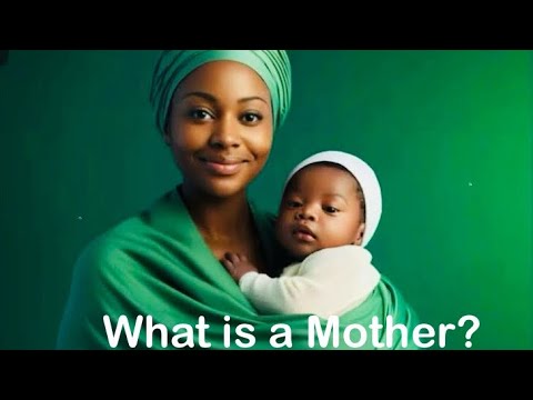 What is a Mother?