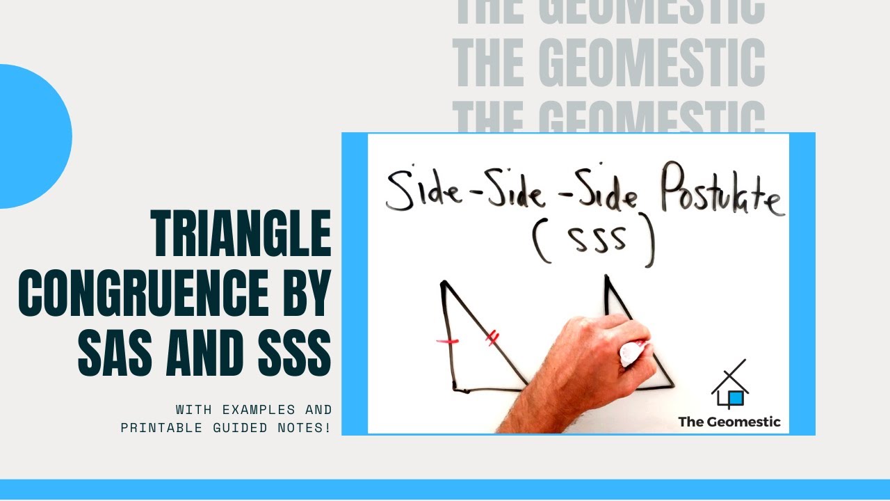 Triangle Congruence By SSS and SAS w/ Proofs and Printable Guided Notes!