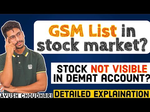 क्या होता है GSM list in stock market? ASD in GSM stocks, GSM list stocks not visible in Demat A/C?