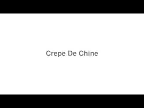 How to Pronounce "Crepe De Chine"