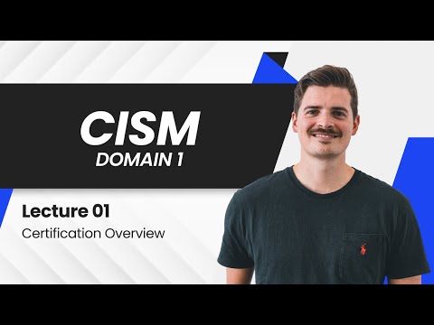 Free CISM | Domain 1 | The CISM Certification - Overview