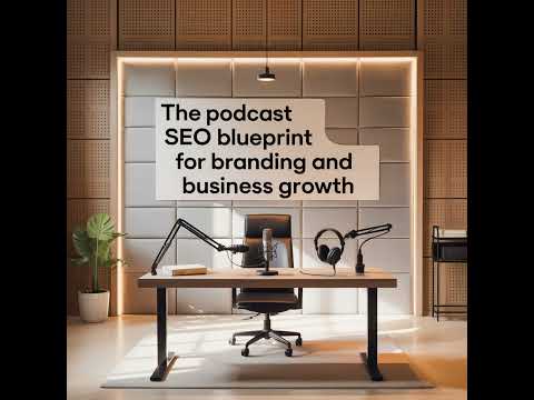 The Podcast SEO Blueprint for Branding and Business Growth with SEO Expert, Favour Obasi-ike