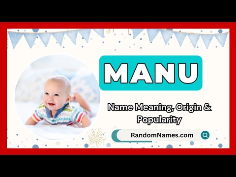 Manu - Baby Boy Name Meaning, Origin & Popularity - RandomNames.com