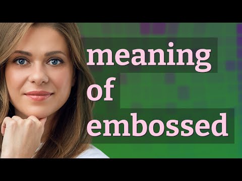 Embossed | meaning of Embossed