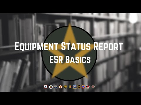 Equipment Status Report (ESR) Pt 1