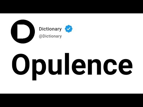 Opulence Meaning In English