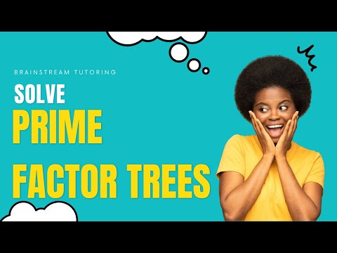How to Solve Prime Factor Trees