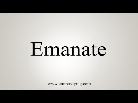 How To Say Emanate