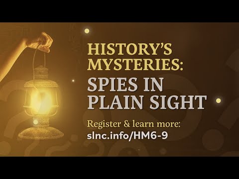 History's Mysteries: Spies in Plain Sight