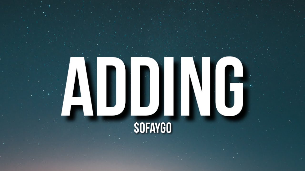 $oFaygo - Adding (Lyrics) 