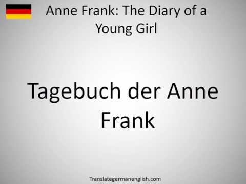 How to say Anne Frank: The Diary of a Young Girl in German?