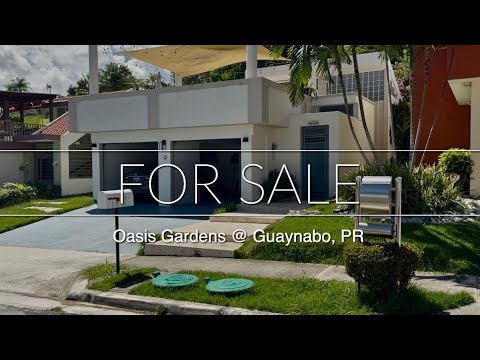 For Sale! Urb. Oasis Gardens @ Guaynabo 🇵🇷