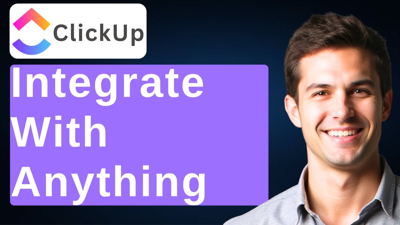 How To Integrate ClickUp With Anything [2026 Guide]