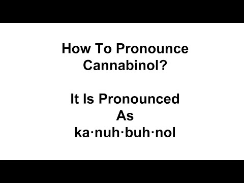 How to Pronounce Cannabinol (CBN)?