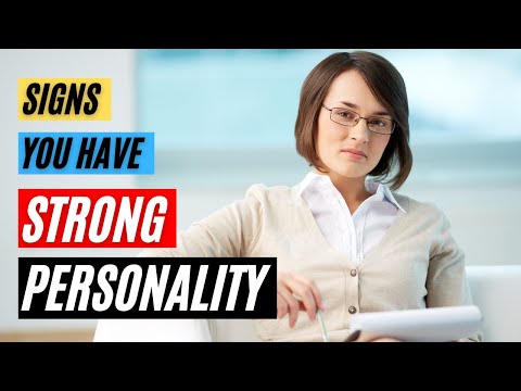5 Signs you have a Strong Personality - Strong Personality Traits